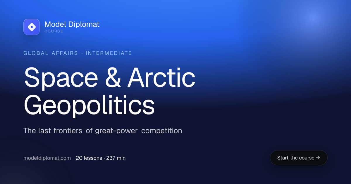 Space & Arctic Geopolitics | Model Diplomat