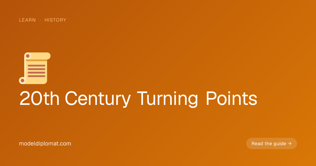 20th Century Turning Points — Model Diplomat